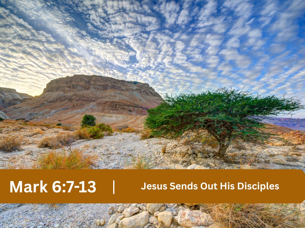Mark 6:7-13 Jesus Sends Out His Disciples – Living Hope Bible Church